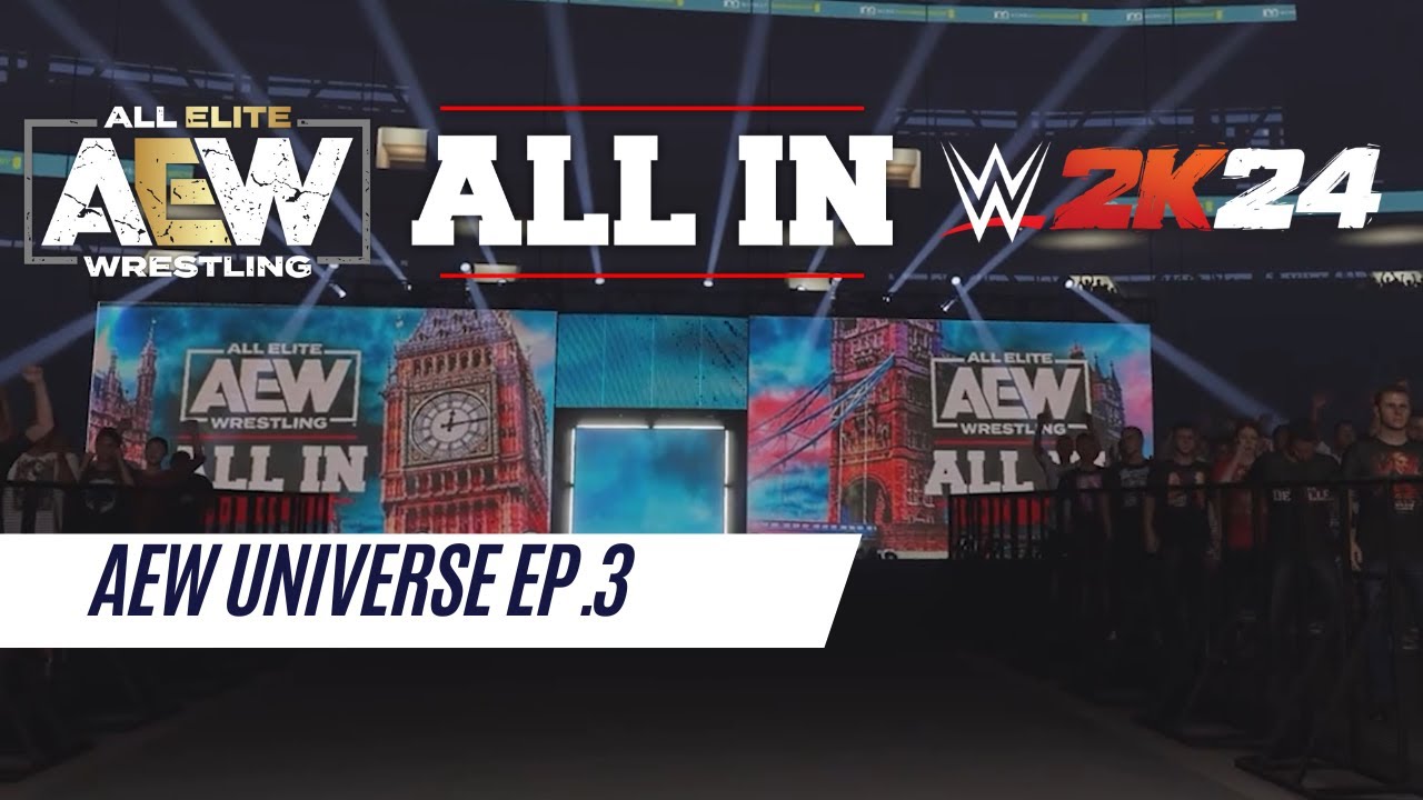 AEW Universe Ep.3 All In WWE 2K24 - YouTube