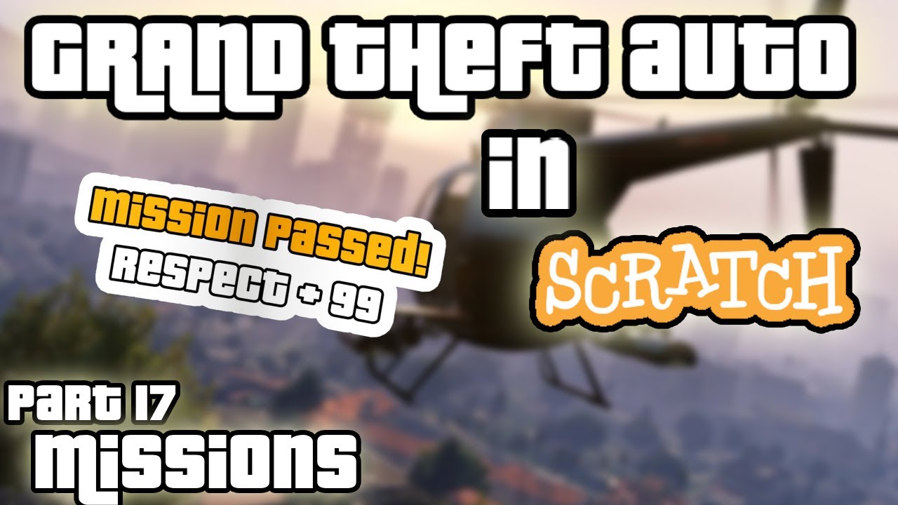 How to Make GTA (Grand Theft Auto) in Scratch 3.0 - Part 17 FINALE ...