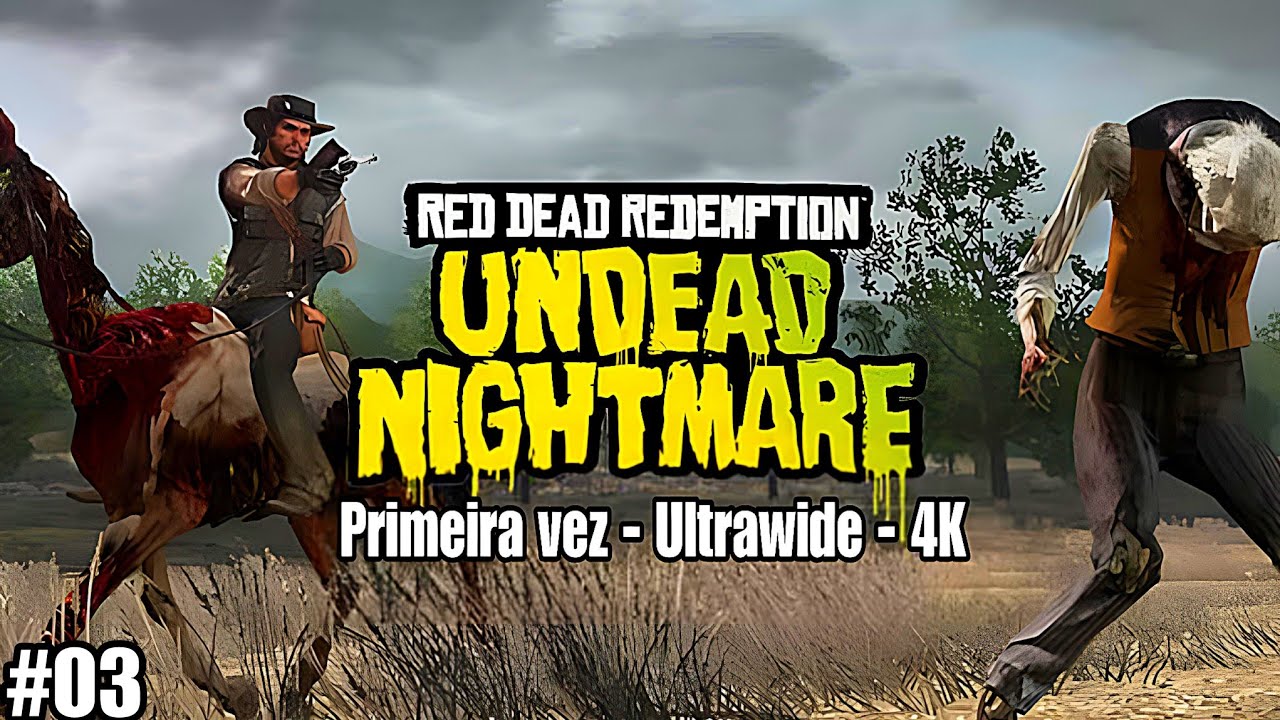 Red Dead Redemption 1 Undead Nightmare Remastered - #03 - (Ultrawide ...