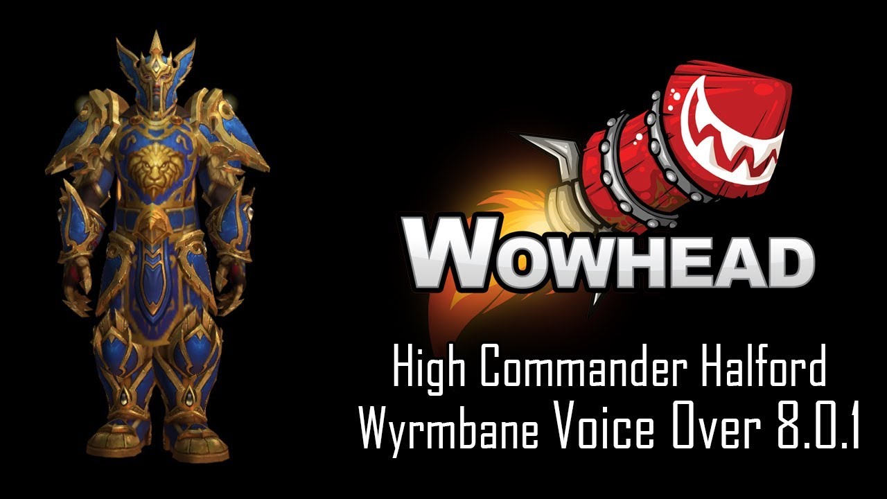 High Commander Halford Wyrmbane Voice Over 8.0.1 - YouTube
