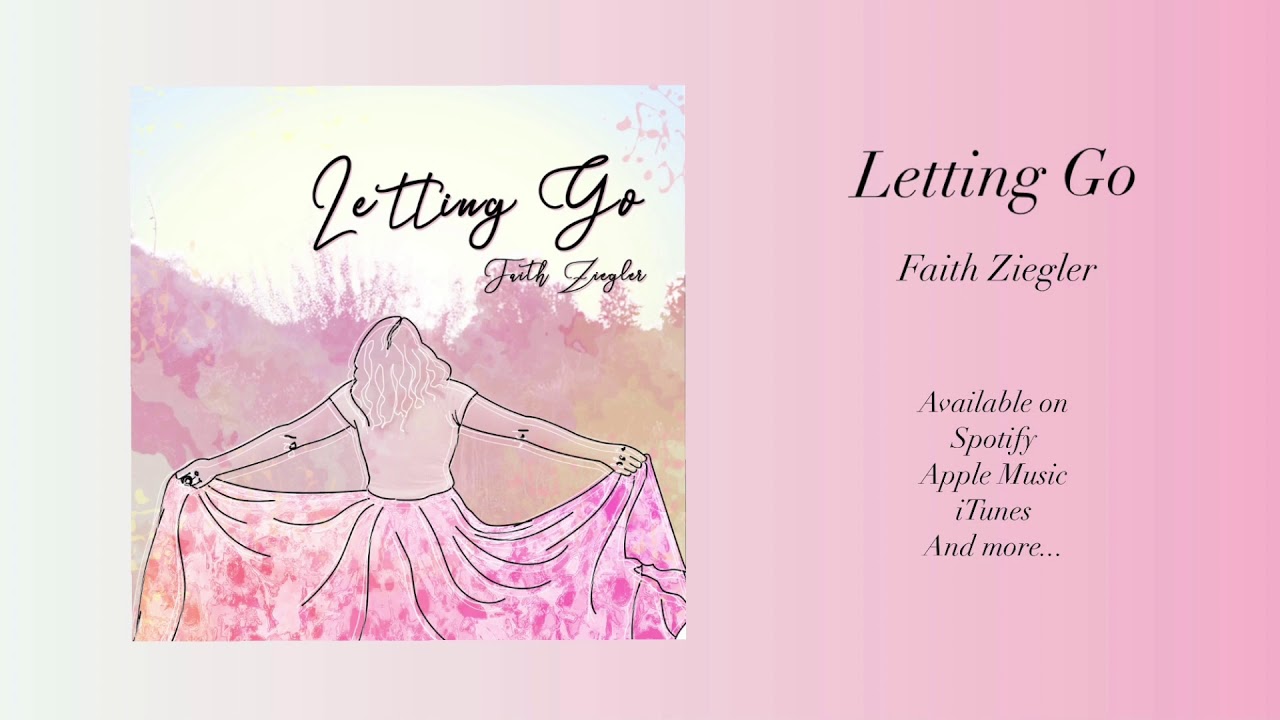 Letting Go - Faith Ziegler [Official Audio] - YouTube
