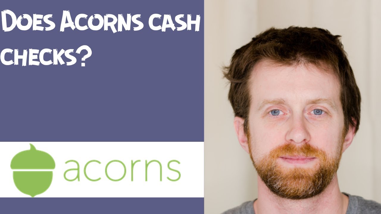 Does Acorns cash checks - YouTube