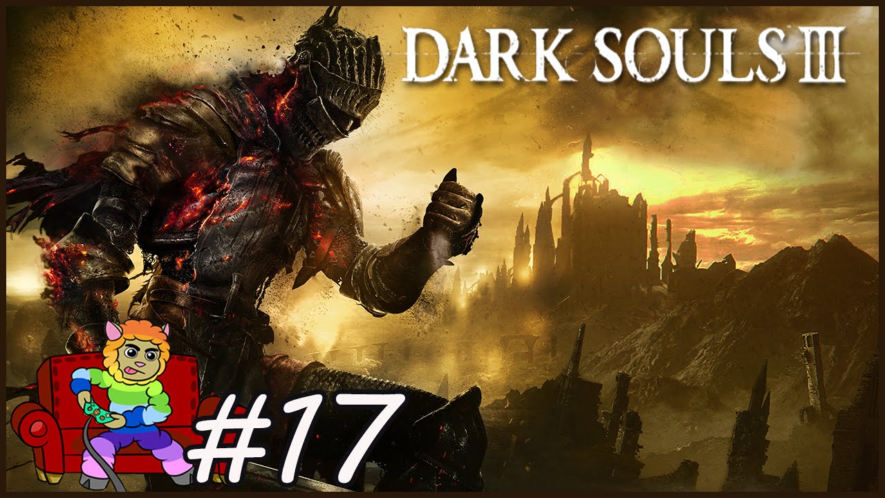 Dark Souls III / WORLDS LARGEST SKELETON - Playthrough Part 17 - YouTube