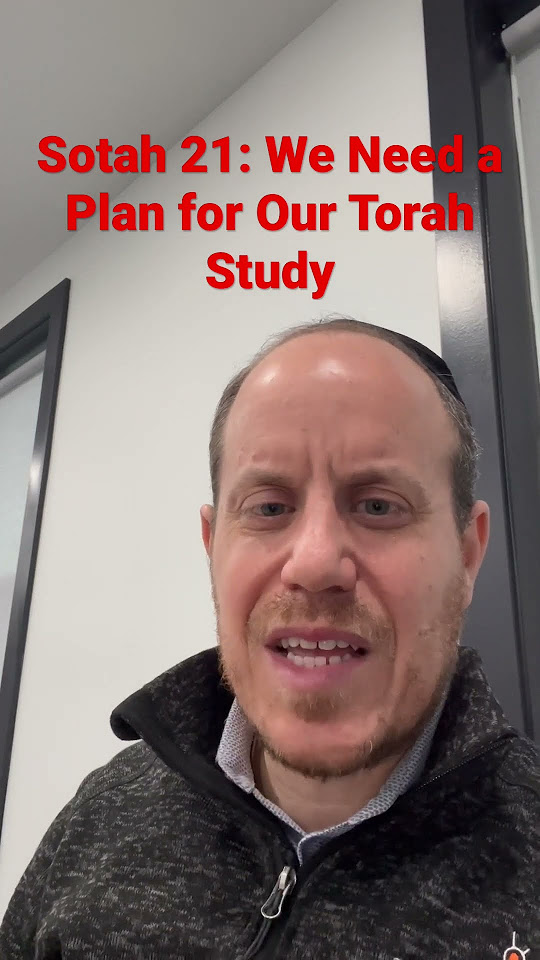One Minute Daf— Sotah 21: We Need a Plan for Our Torah Study #torahforlife #religion #oneminute ...