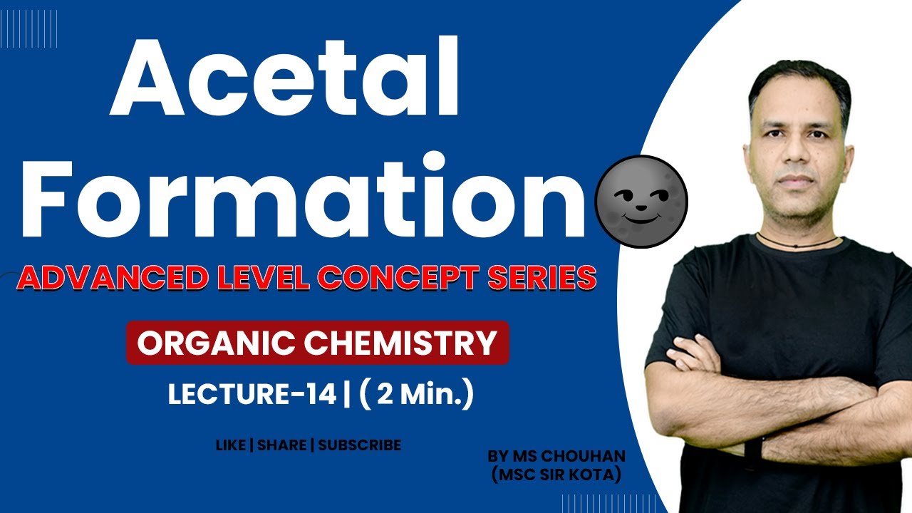 Acetal Formation | Advanced Level Concept Series( Organic Chemistry ...