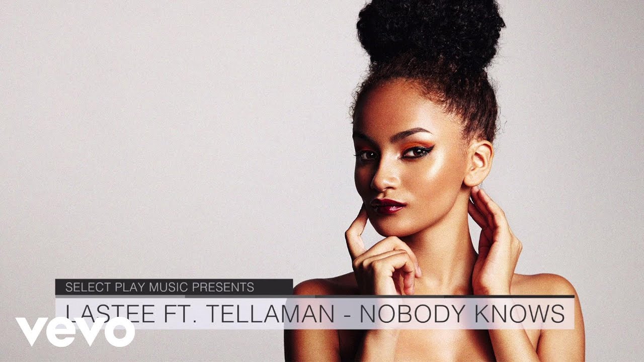Lastee - Nobody Knows ft. Tellaman - YouTube
