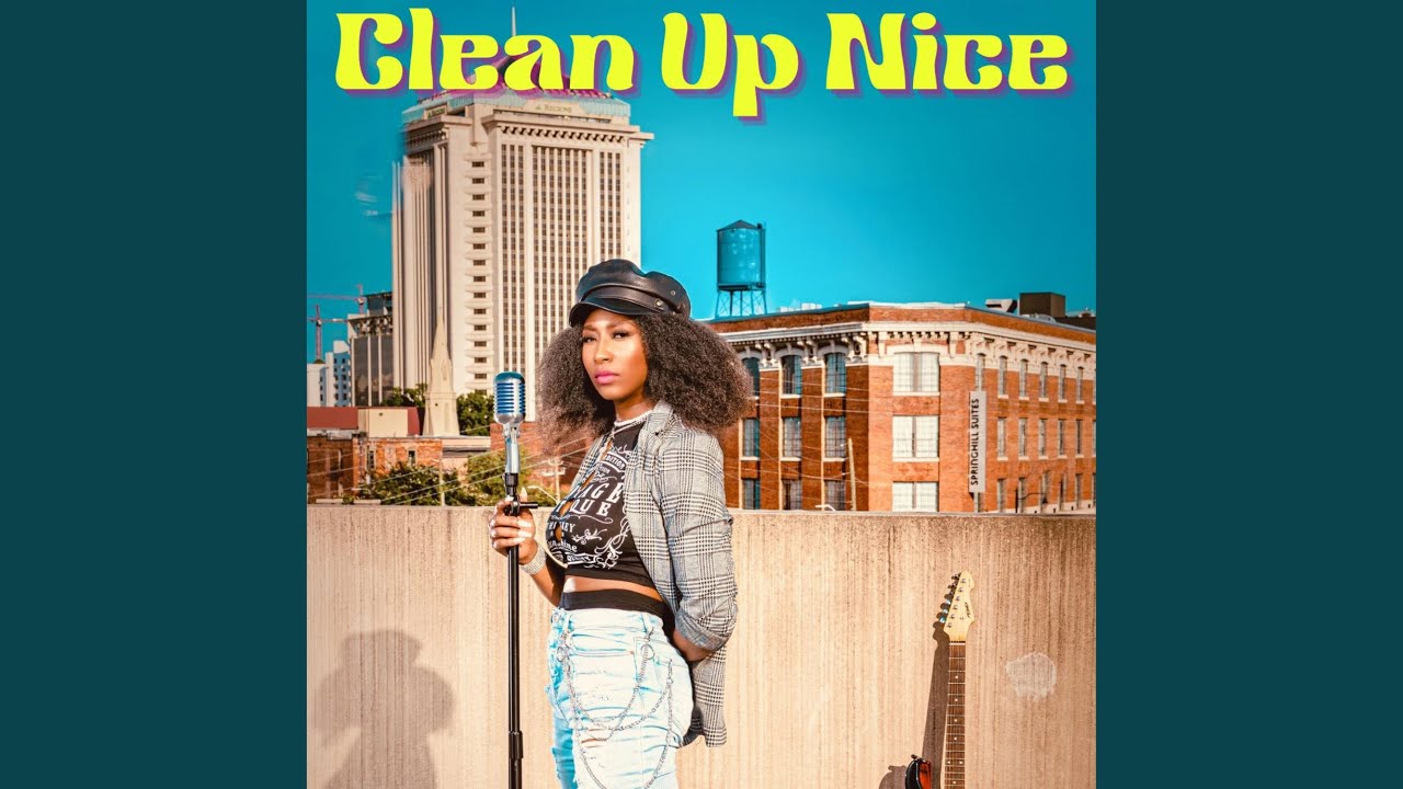 Clean Up Nice - YouTube