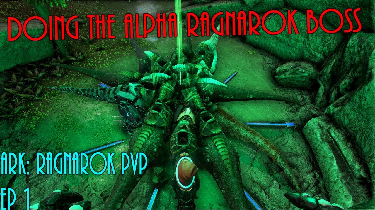 Doing The Alpha Ragnarok Boss | Ark: Ragnarok PVP Ep 1 - YouTube