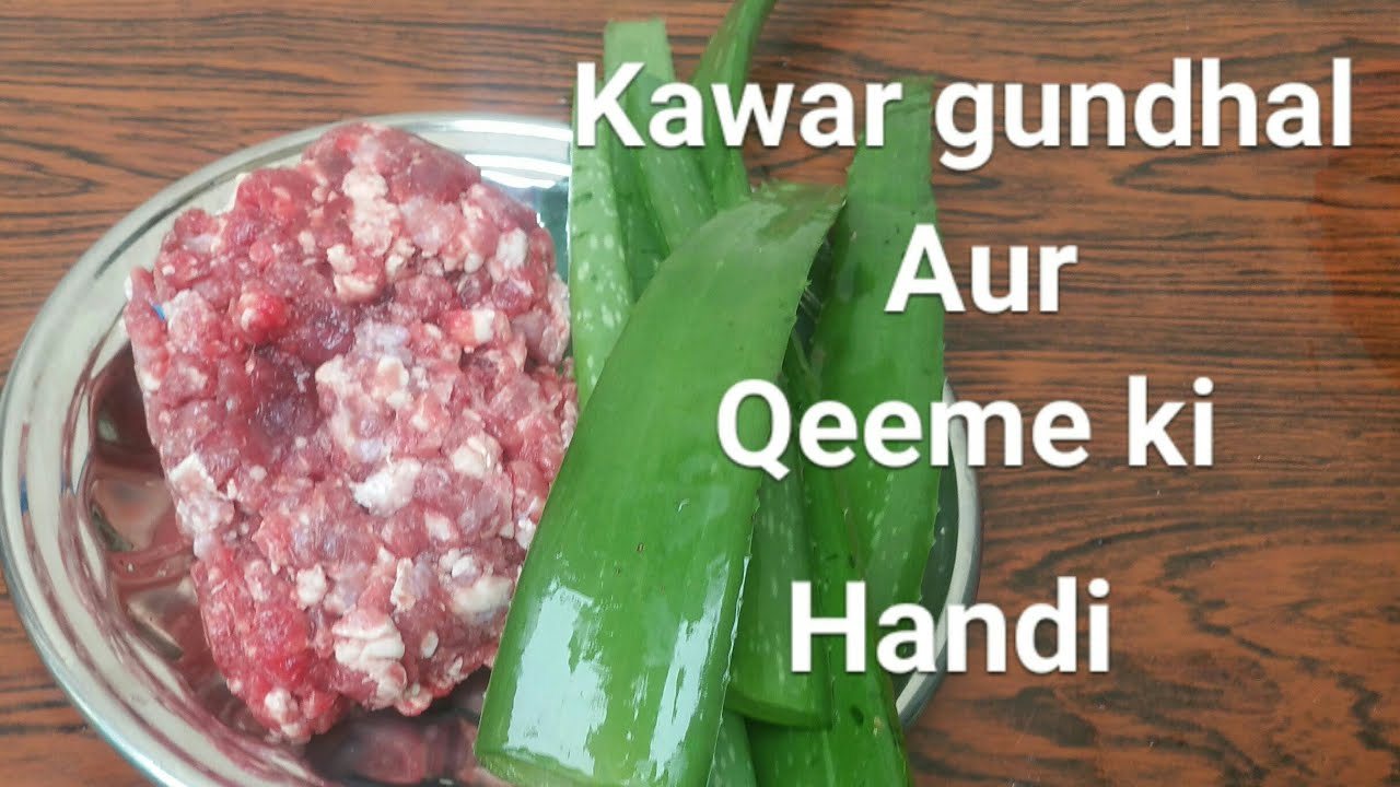 Kawar gundhal aur keema ki recipe - YouTube