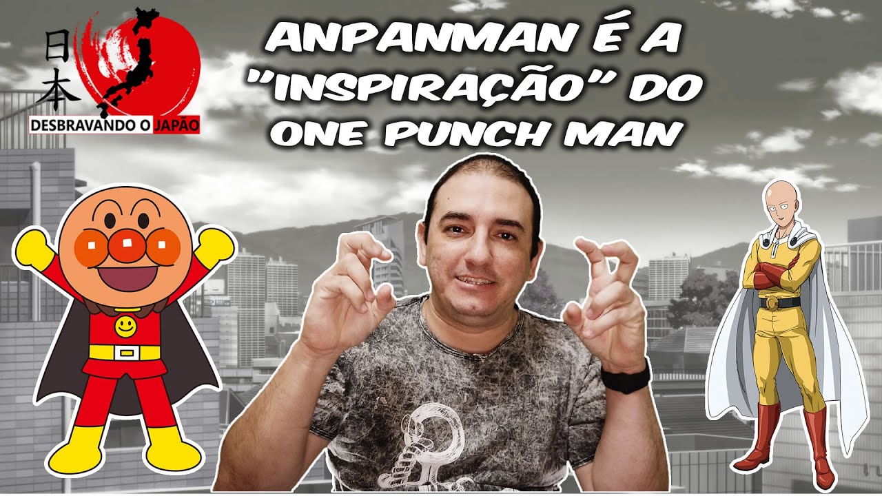 Anpanman é mais do que uma inspiração para One Punch Man - YouTube