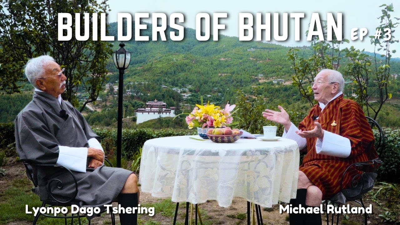 Builders of Bhutan #3 - H.E. Lyonpo Dago Tshering - YouTube