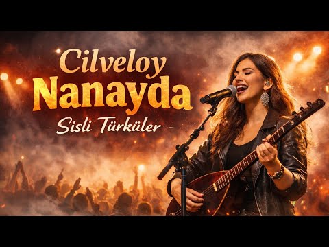 Cilveloy Nanayda - Sisli Türküler 