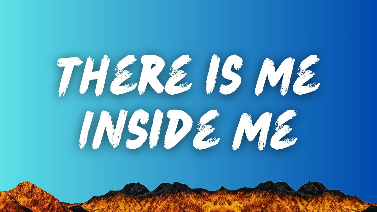 There is Me Inside Me | English songs with lyrics | English song lyrics ...