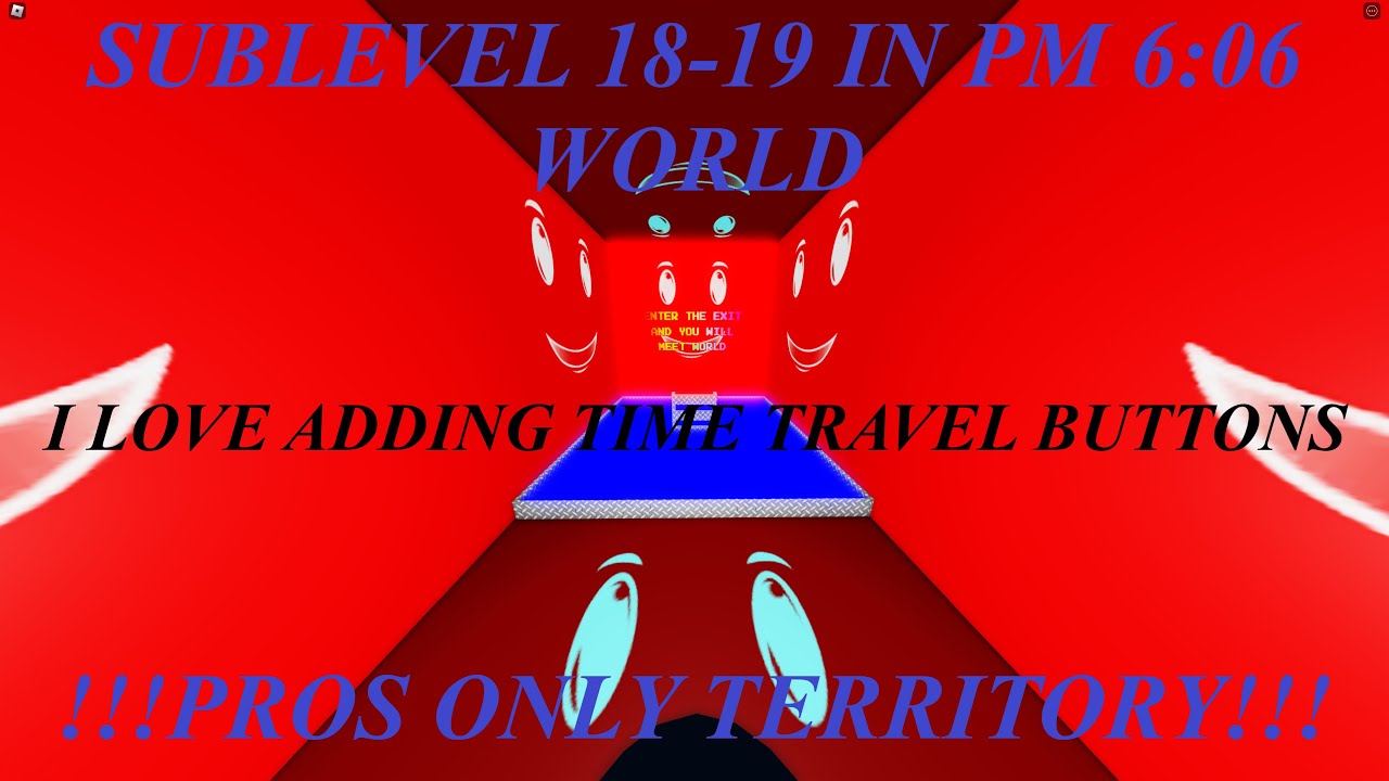 PM 6:06 World Sublevel 18-19 - YouTube