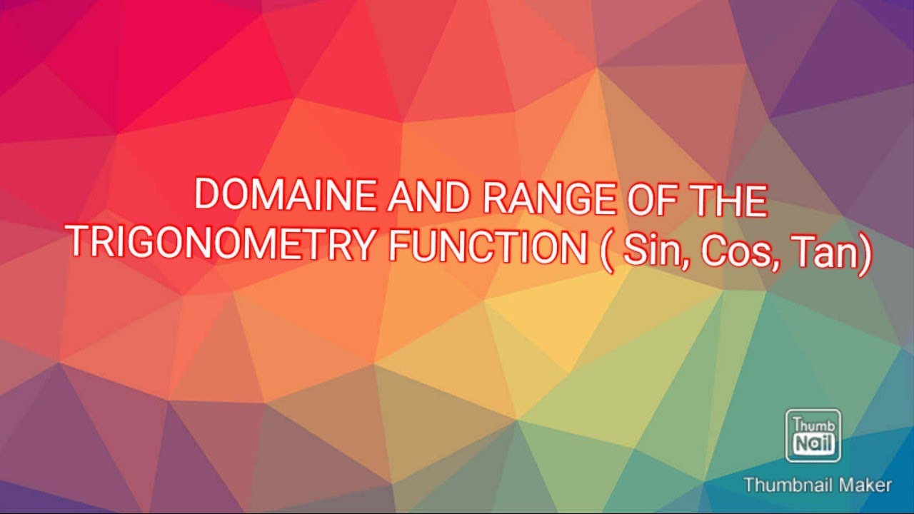 Domain And Range Of The Trigonometry Function Like Sin Cos Tan
