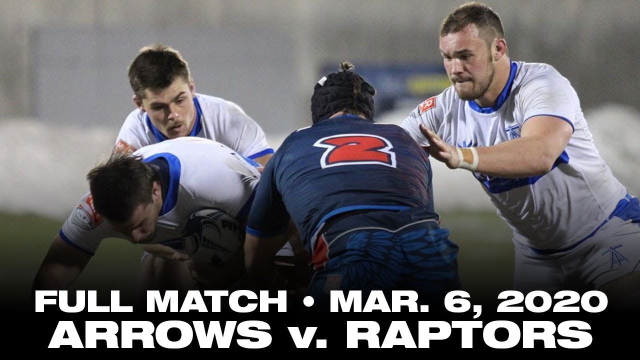 Toronto Arrows | Full Match vs. Colorado Raptors (Mar. 6, 2020) - YouTube