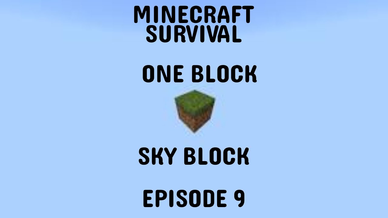 Minecraft one block Skyblock: we have our water back (#9) - YouTube
