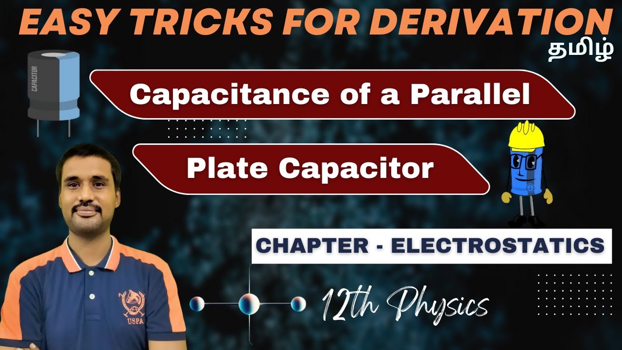 Capacitance of a Parallel Plate Capacitor -CLASS 12 Electrostatics |Physics | Tamil - YouTube