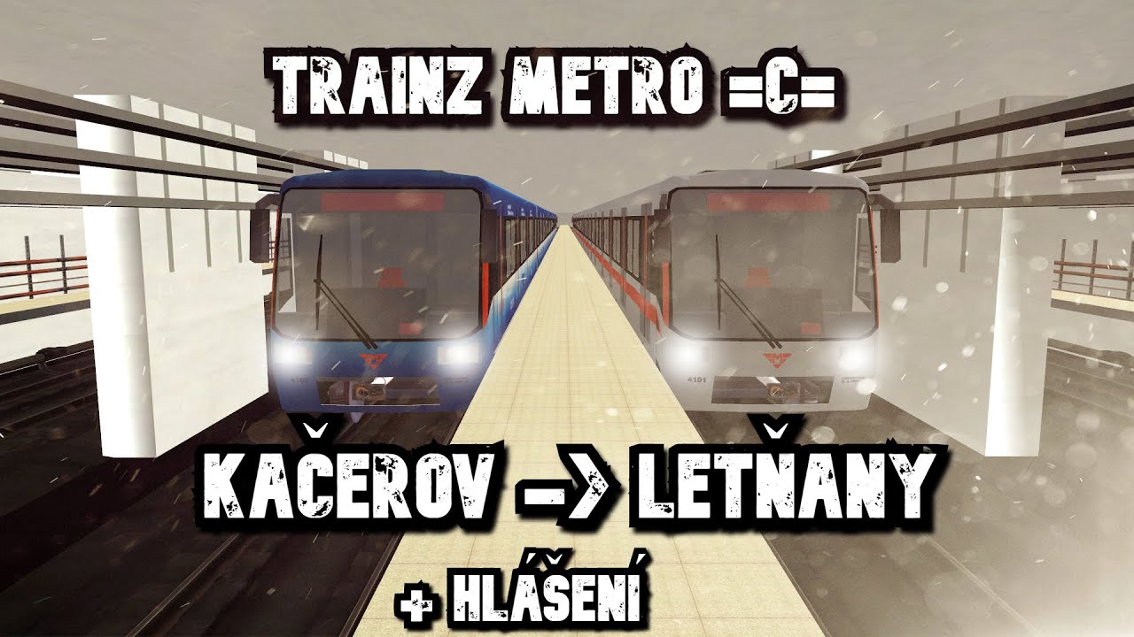 Trainz Pražské metro =C= Kačerov - Letňany se soupravou M1 + hlášení ...