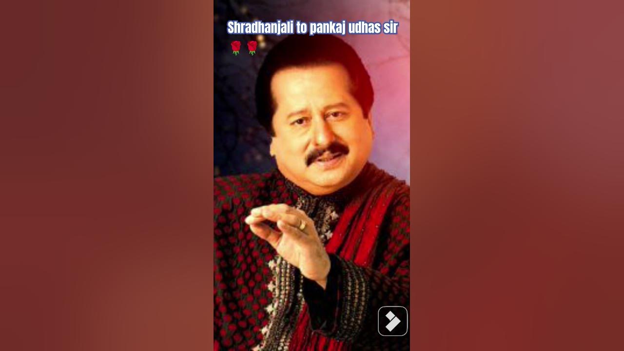 Shradhanjali To Pankaj Udhas Sirshorts Pankajudhas Gajal India Youtube