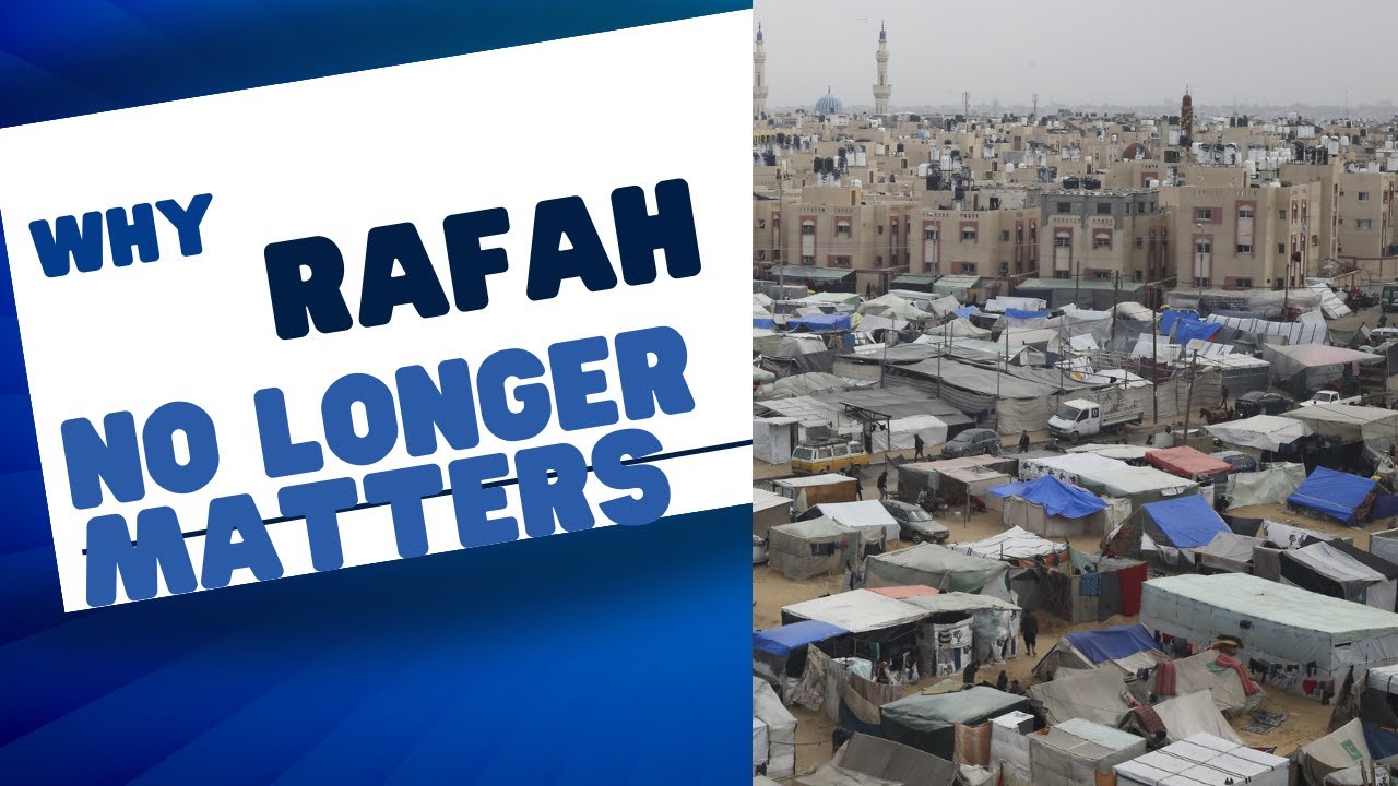 Why Rafah No Longer Matters - YouTube
