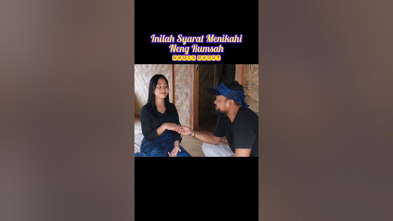 Syarat Menikahi Gadis Baduy | Neng Rumsah #viral #shorts #sukubaduy - YouTube