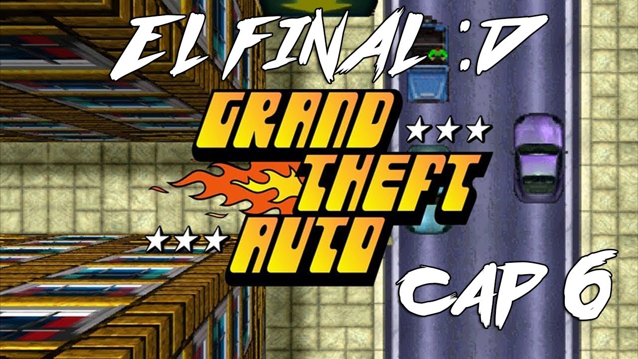 GTA 1 l Capítulo 6 FINAL (Rasta Blasta) l Gameplay - YouTube