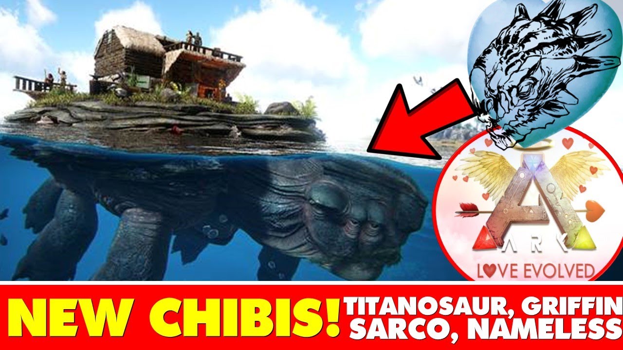 ARK LOVE EVOLVED UPDATE ! TURTLE CHIBI! NAMELESS, GRIFFIN! SARCO AND ...