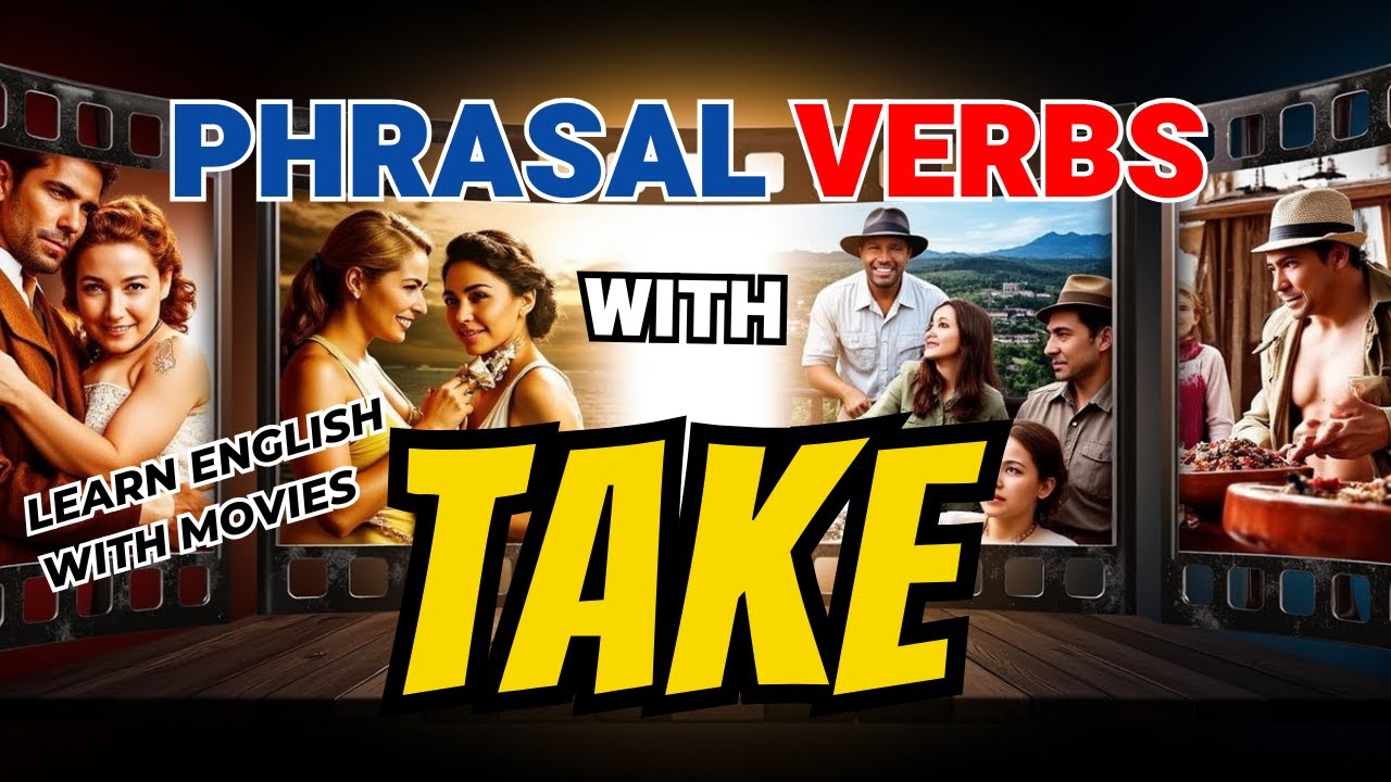 How to use 'Take' Phrasal Verbs and Collocations; Improve English ...
