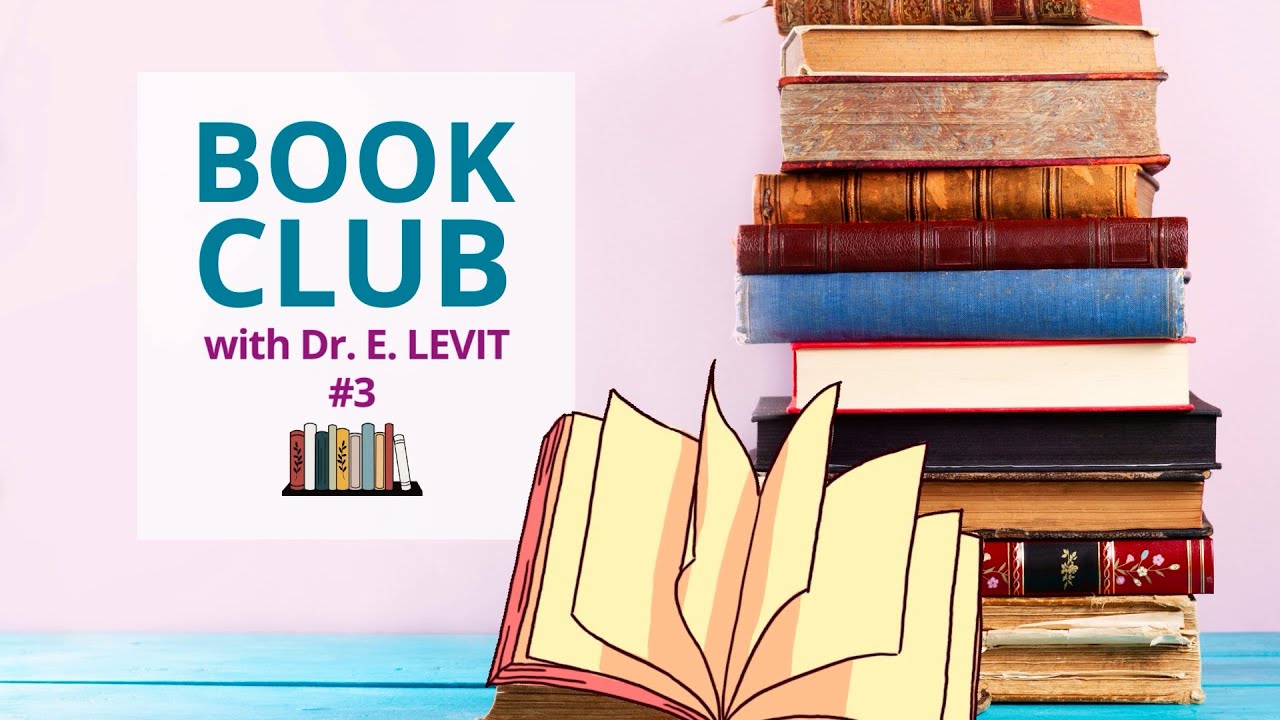 Book Club with Dr. E. Levit. #3 - YouTube