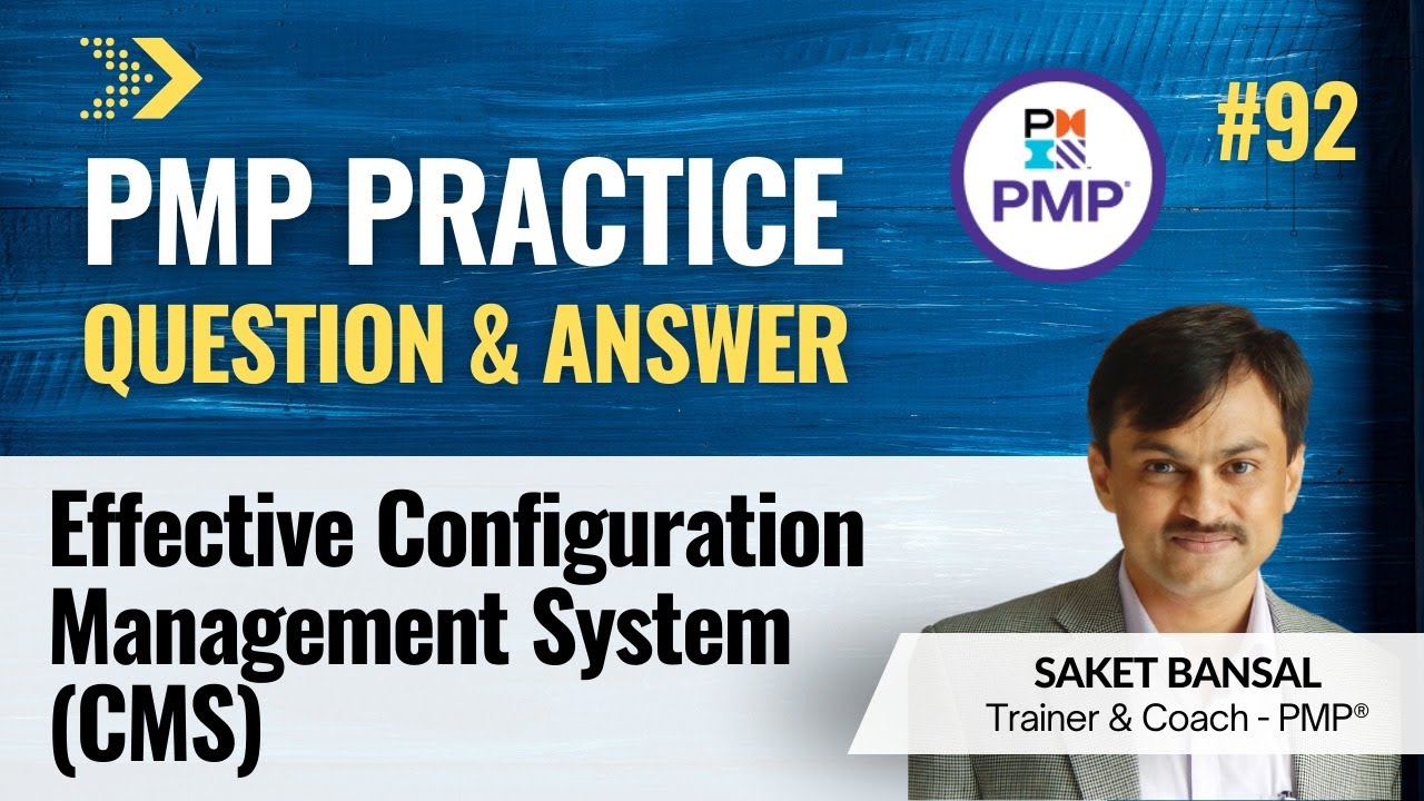 PMP Exam Practice Question and Answer #92 - Effective Configuration ...
