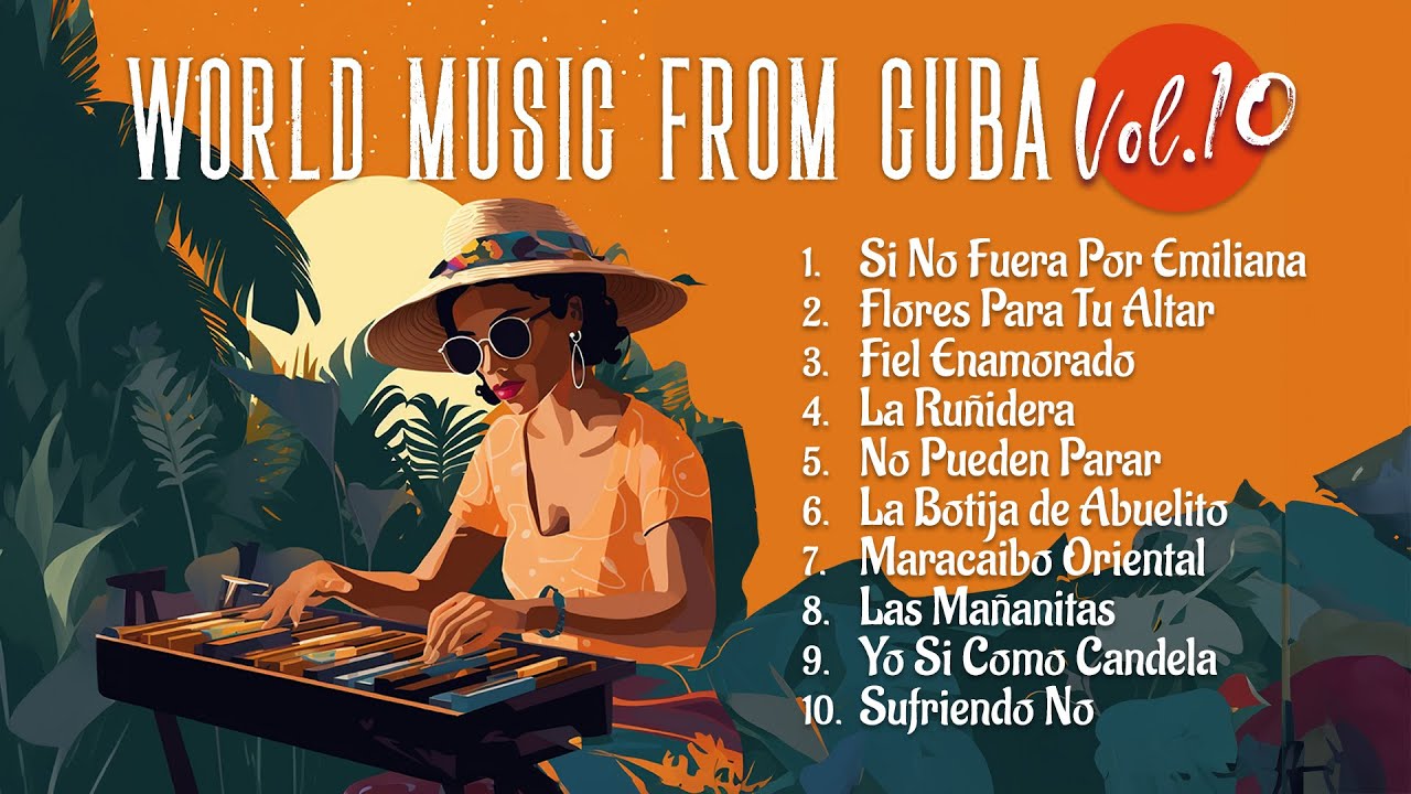 World Music From CUBA, Vol. 10 (Audio Cover) - YouTube