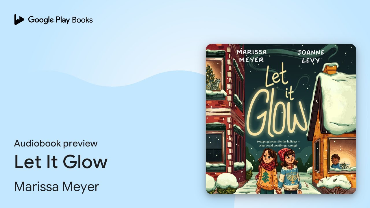 Let It Glow by Marissa Meyer · Audiobook preview - YouTube