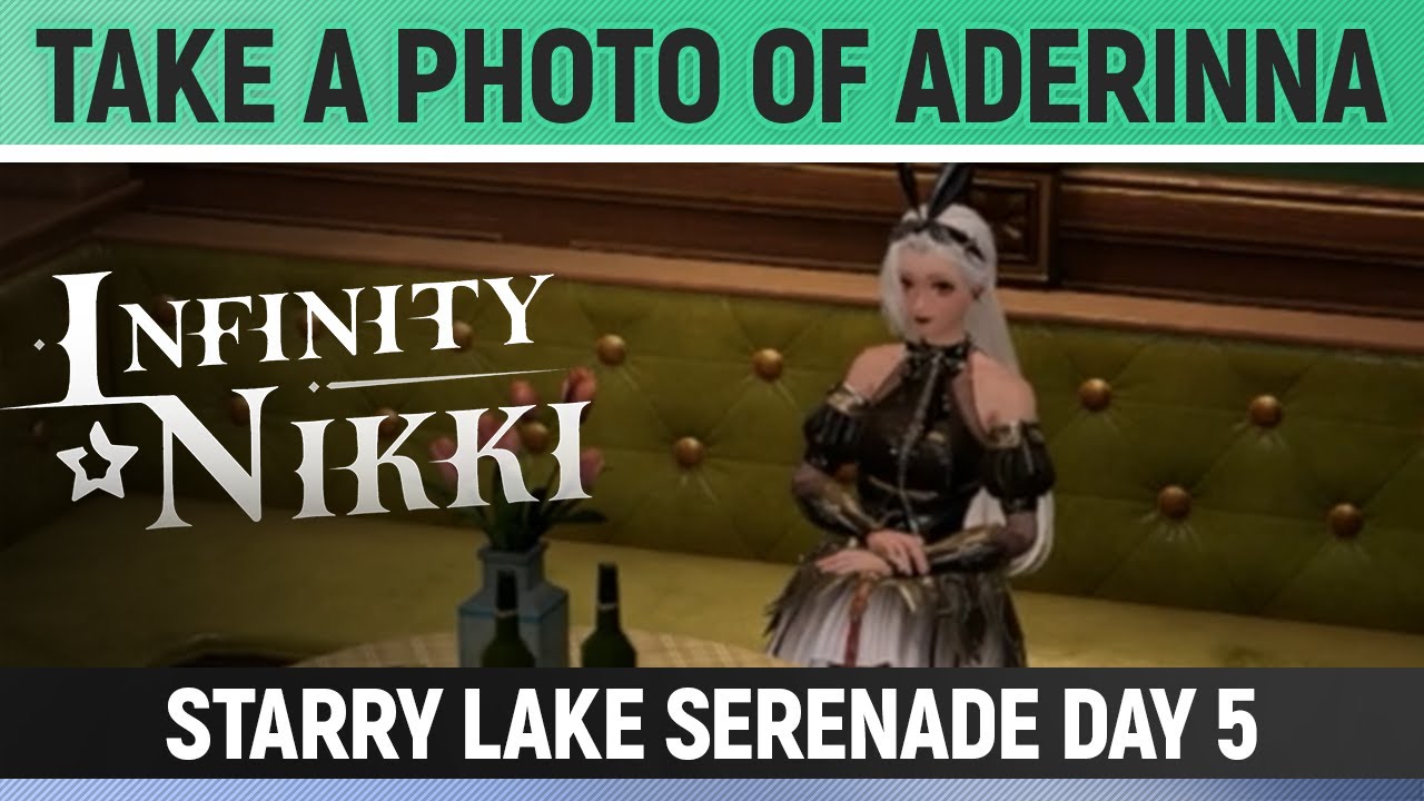 Infinity Nikki - Take a photo of Aderinna - Starry Lake Serenade - Day ...