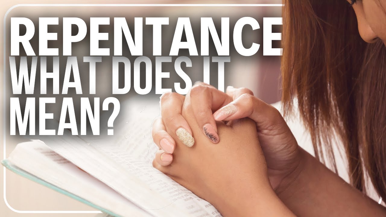 Biblical Repentance: A Path to Spiritual Transformation - YouTube