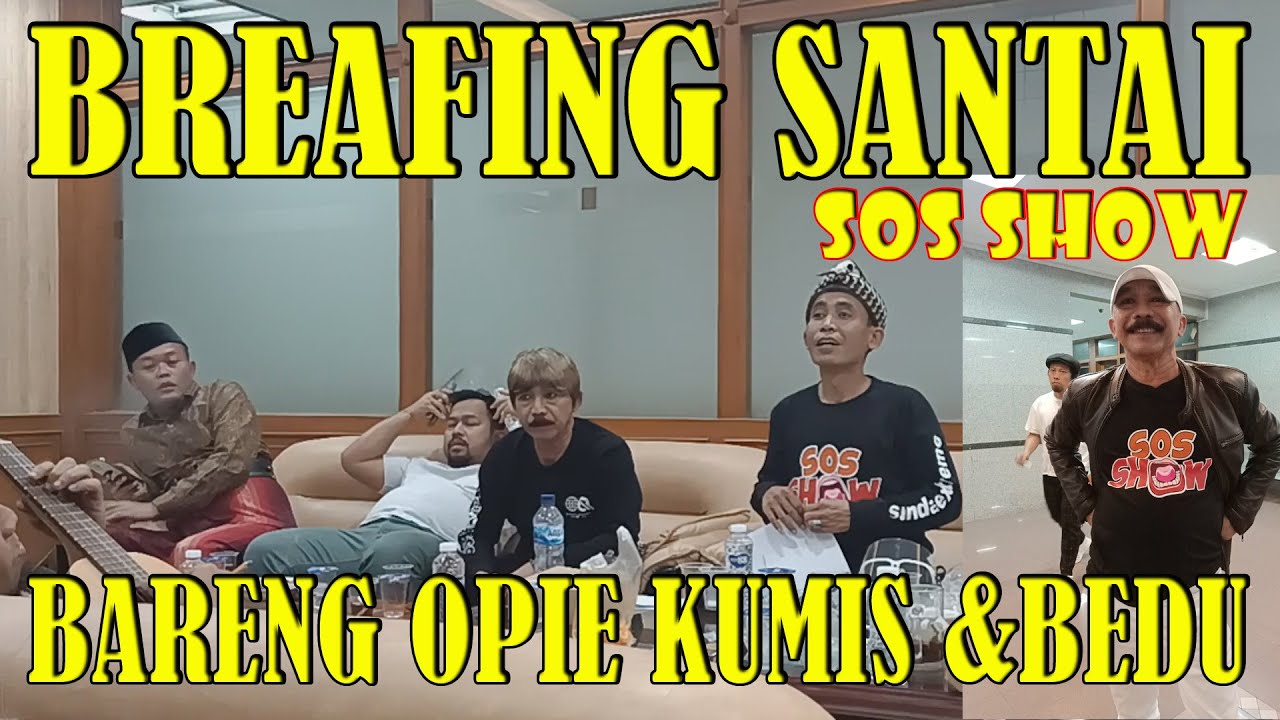 SULE, OPIE KUMIS, BEDU & OGI SOS BREAFING SOS SHOW PALING SANTAI - YouTube