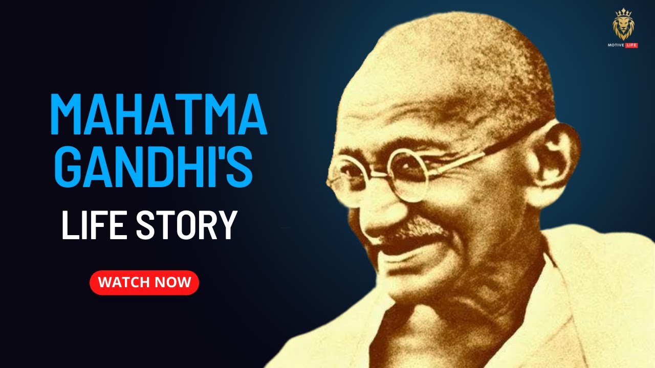 Mahatma Gandhi Life Story | Motivational Speech | Motive Life - YouTube