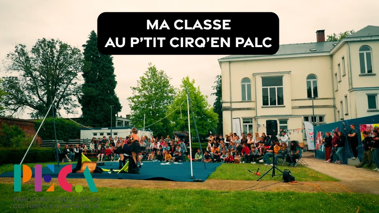 Ma classe au P'tit Cirq'en Palc - Cirque en primaire - YouTube