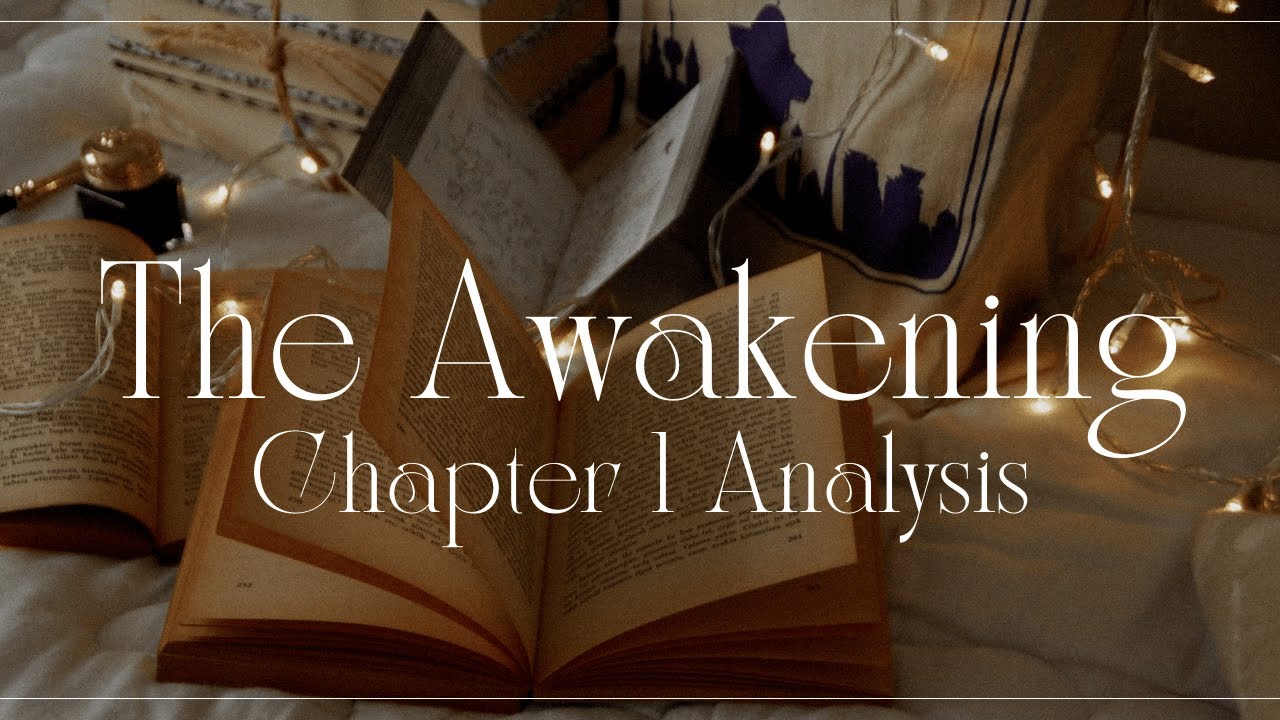 The Awakening Chapter 1 Analysis - YouTube