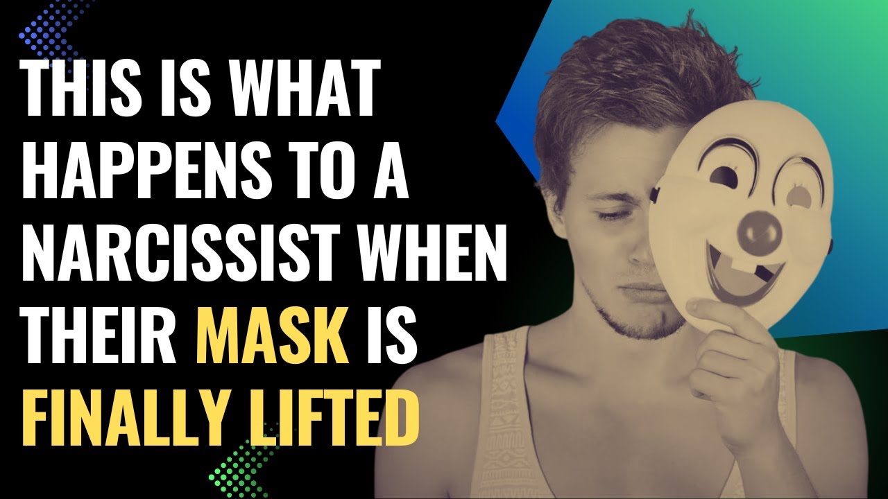 This Is What Happens to a Narcissist When Their Mask Is Finally Lifted ...