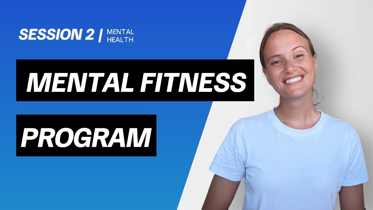 Session 2: Mental Health | Athlete Mental Fitness Program: Make Mental ...