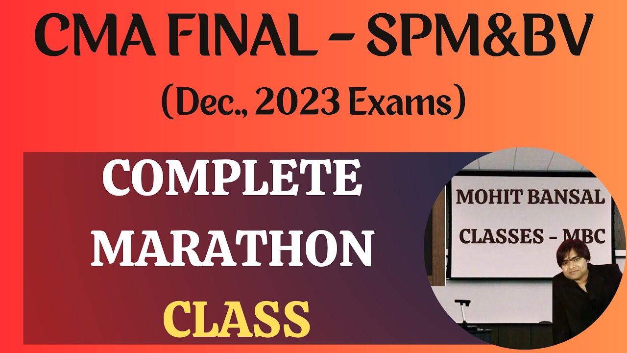 CMA FINAL - SPM&BV COMPLETE MARATHON - DEC., 2023 EXMAS || CMA FINAL ...