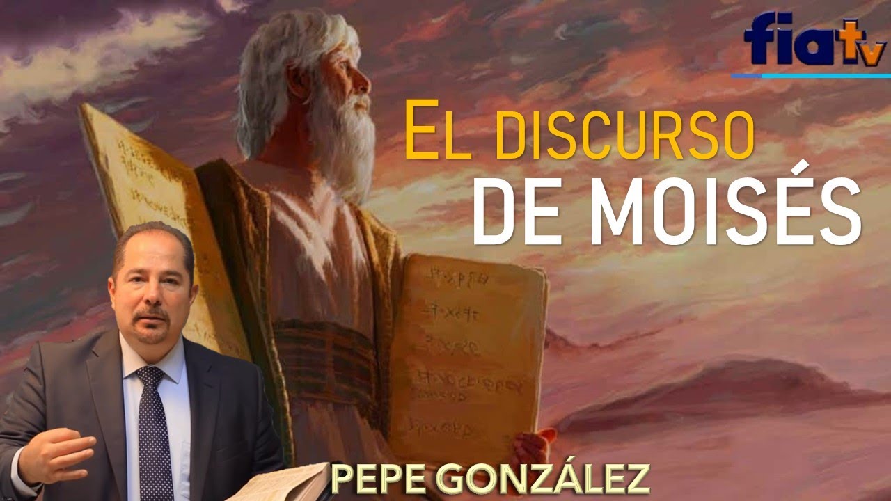 El Discurso de Moisés - CLASE ESPECIAL por Pepe González - YouTube