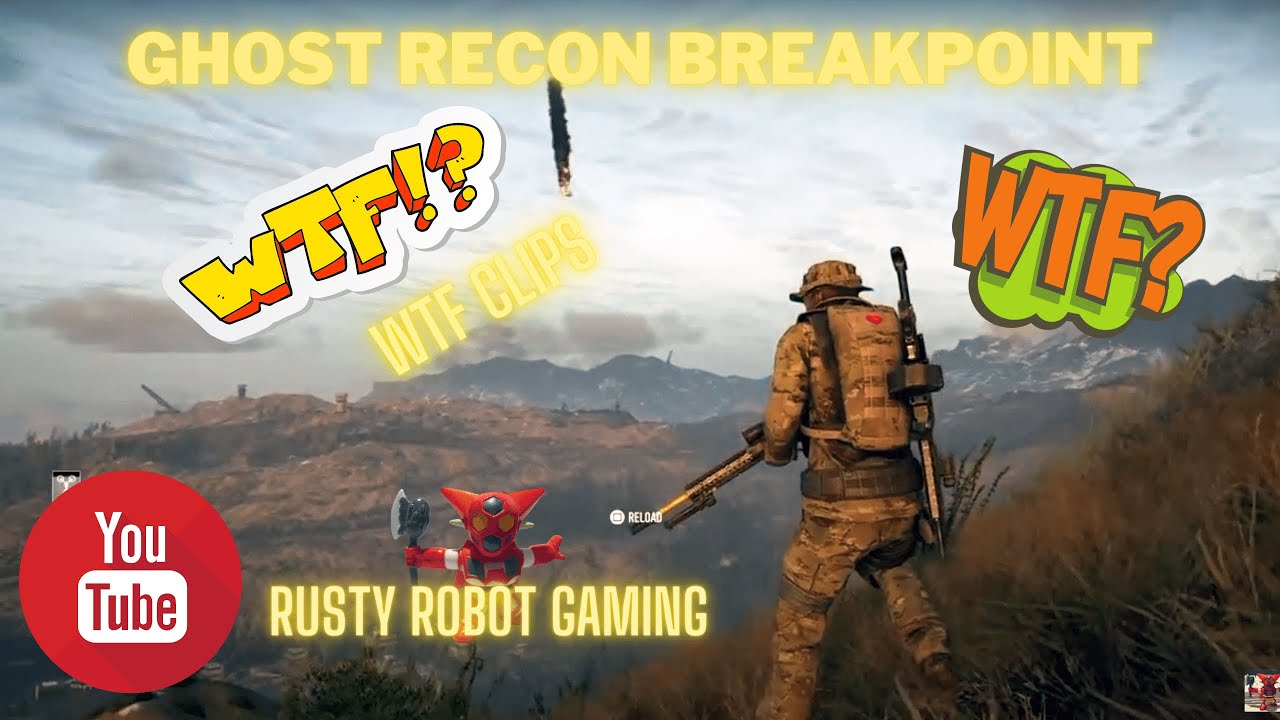 Rusty Robot Gaming - Ghost Recon Breakpoint - WTF 5 30 20 - YouTube