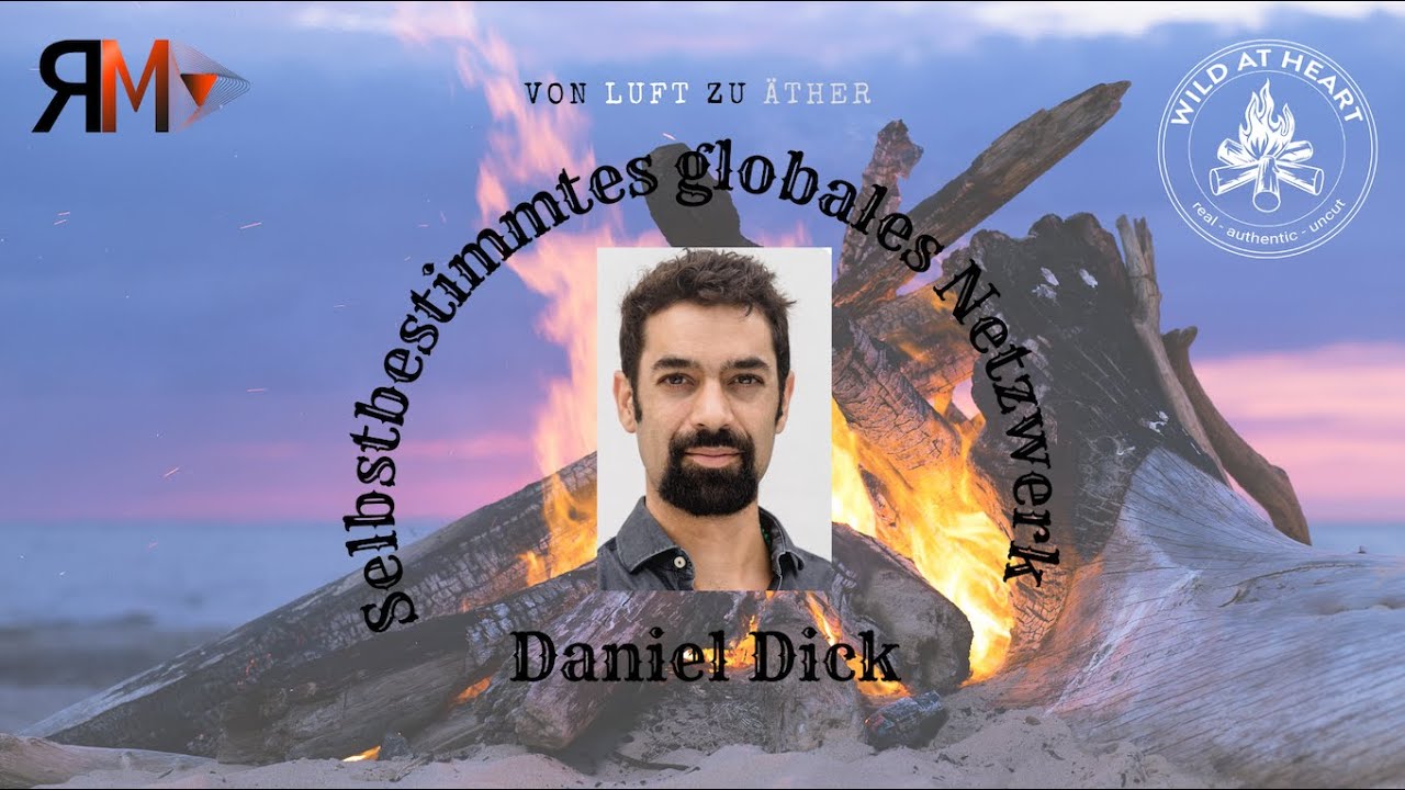 Das selbstbestimmte globale Netzwerk - von Luft zu Äther. Episode 4 mit Daniel Dick - YouTube