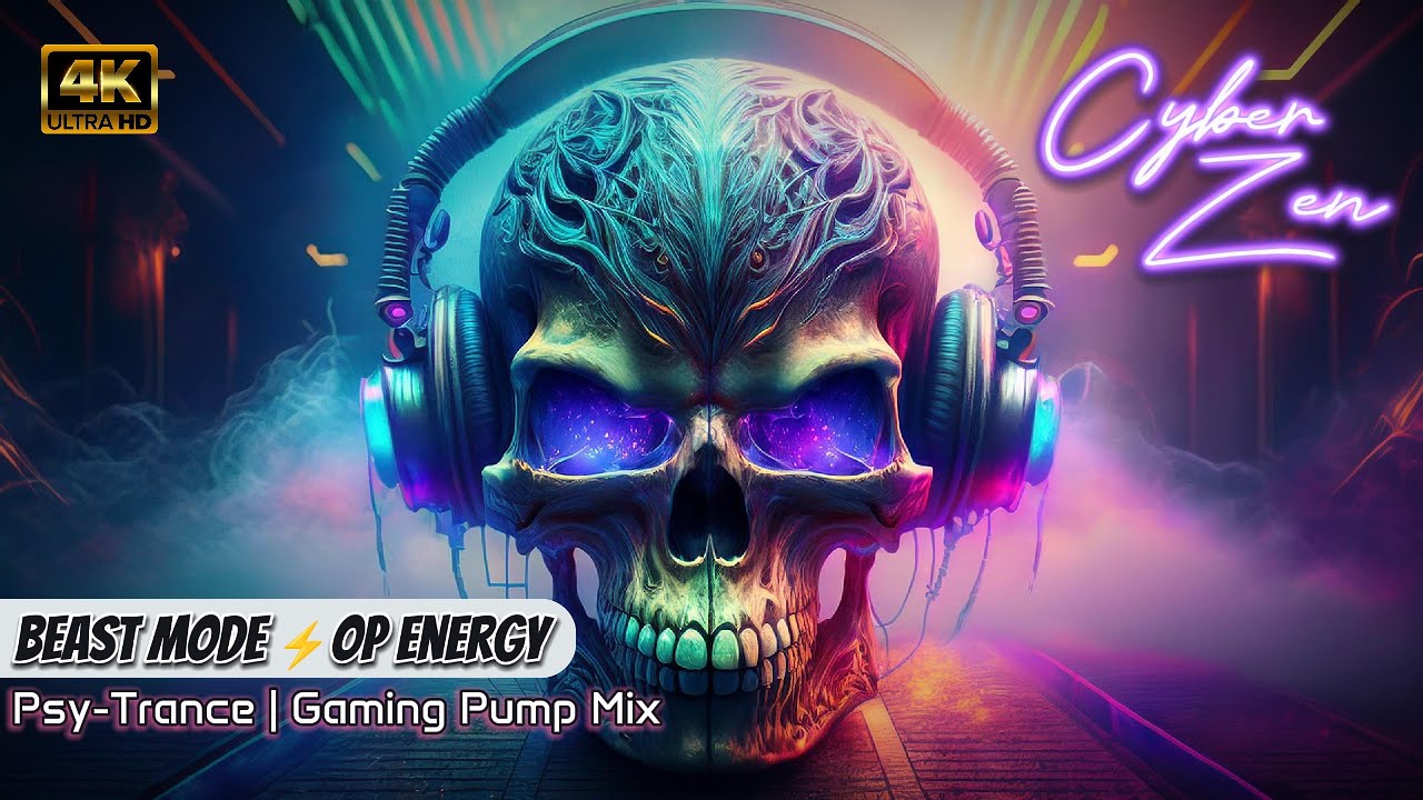 [4K UHD] 🎧Psy-Trance | Beast Mode OP ⚡ Energy Gaming Pump Mix - YouTube