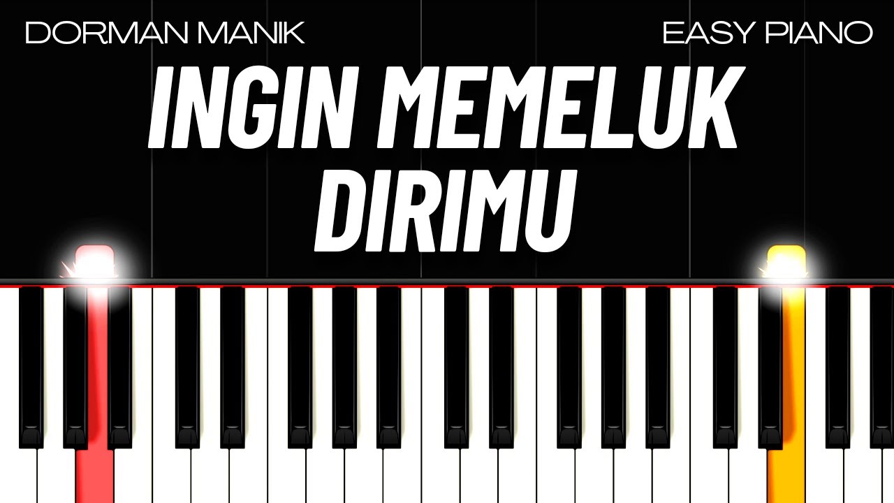 Dorman Manik - Ingin Memeluk Dirimu (EASY PIANO TUTORIAL) - YouTube