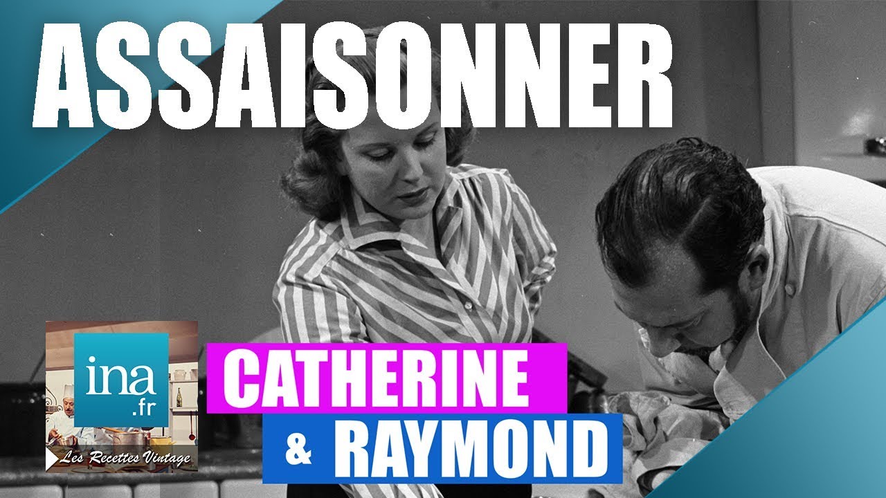 Catherine & Raymond "Comment assaisonner ?" | Archive INA - YouTube