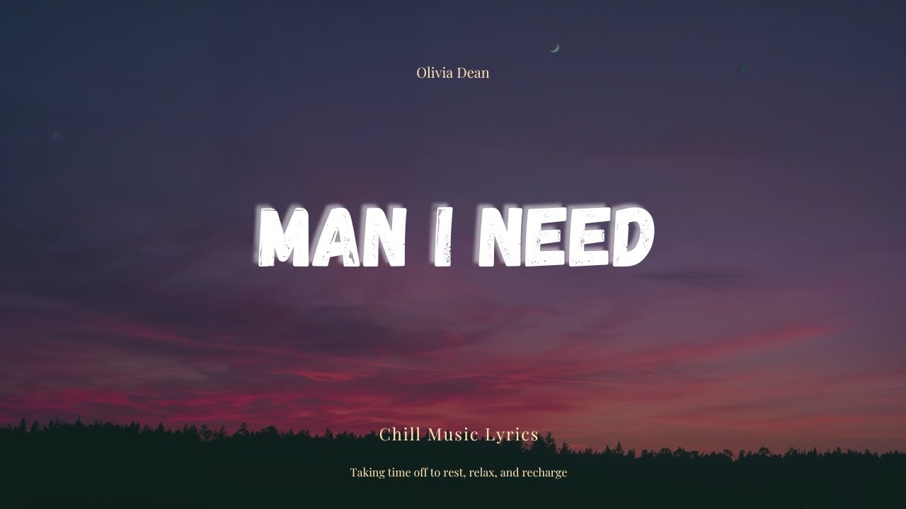 Olivia Dean - Man I Need (Lyrics) - YouTube