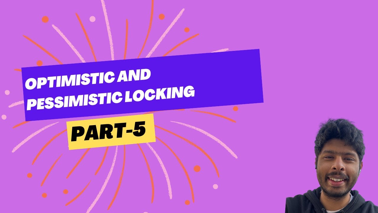 Optimistic and Pessimistic Locking | Concurrency Series – Video 5 - YouTube
